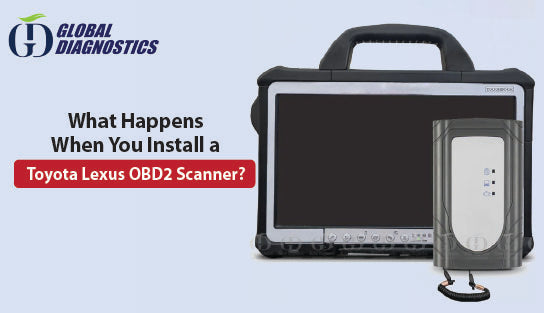 What Happens When You Install A Toyota Lexus OBD2 Scanner? — Global ...